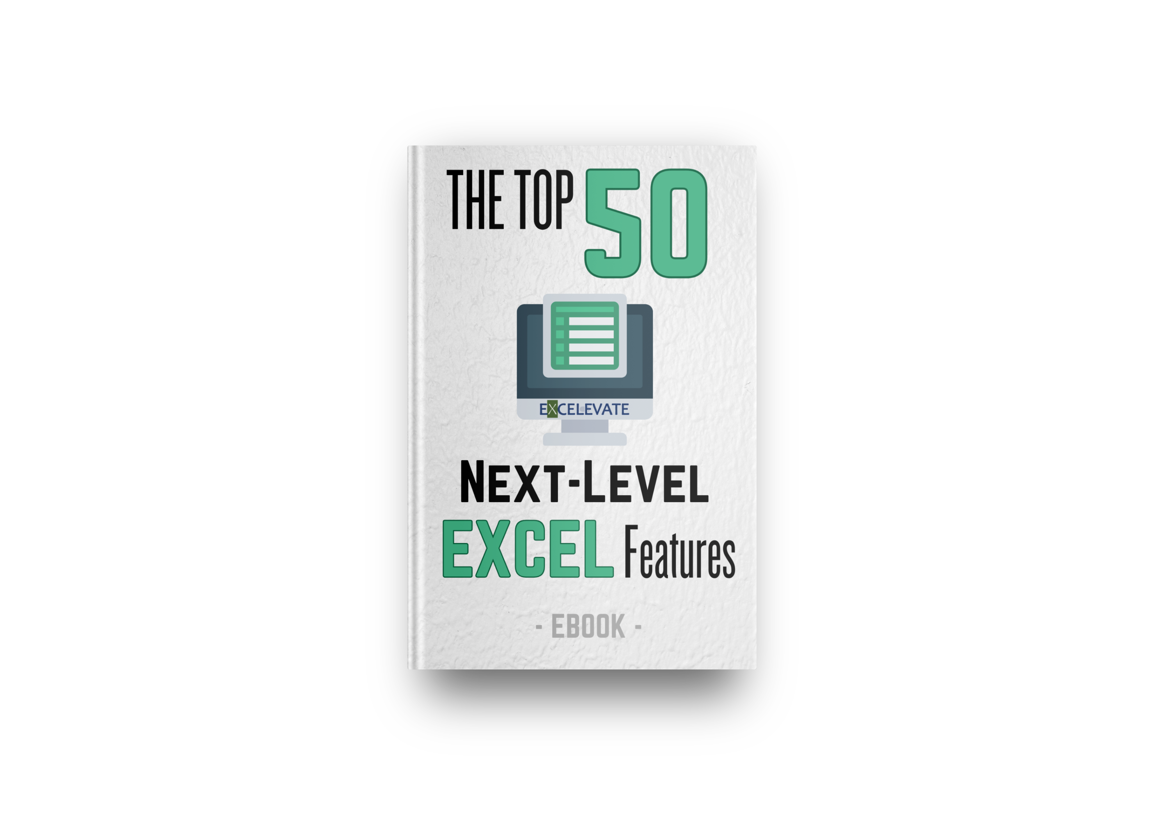 Top 50 Next-Level Excel Features e-book - Excelevate.co